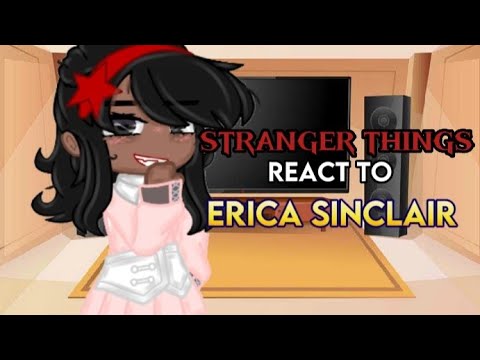 Stranger Things React To Erica Sinclair Short Gachaclub Stranger