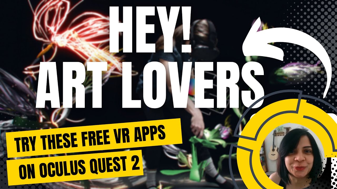 Oculus Quest Free Vr Apps Find Your Inner Artist Today Youtube