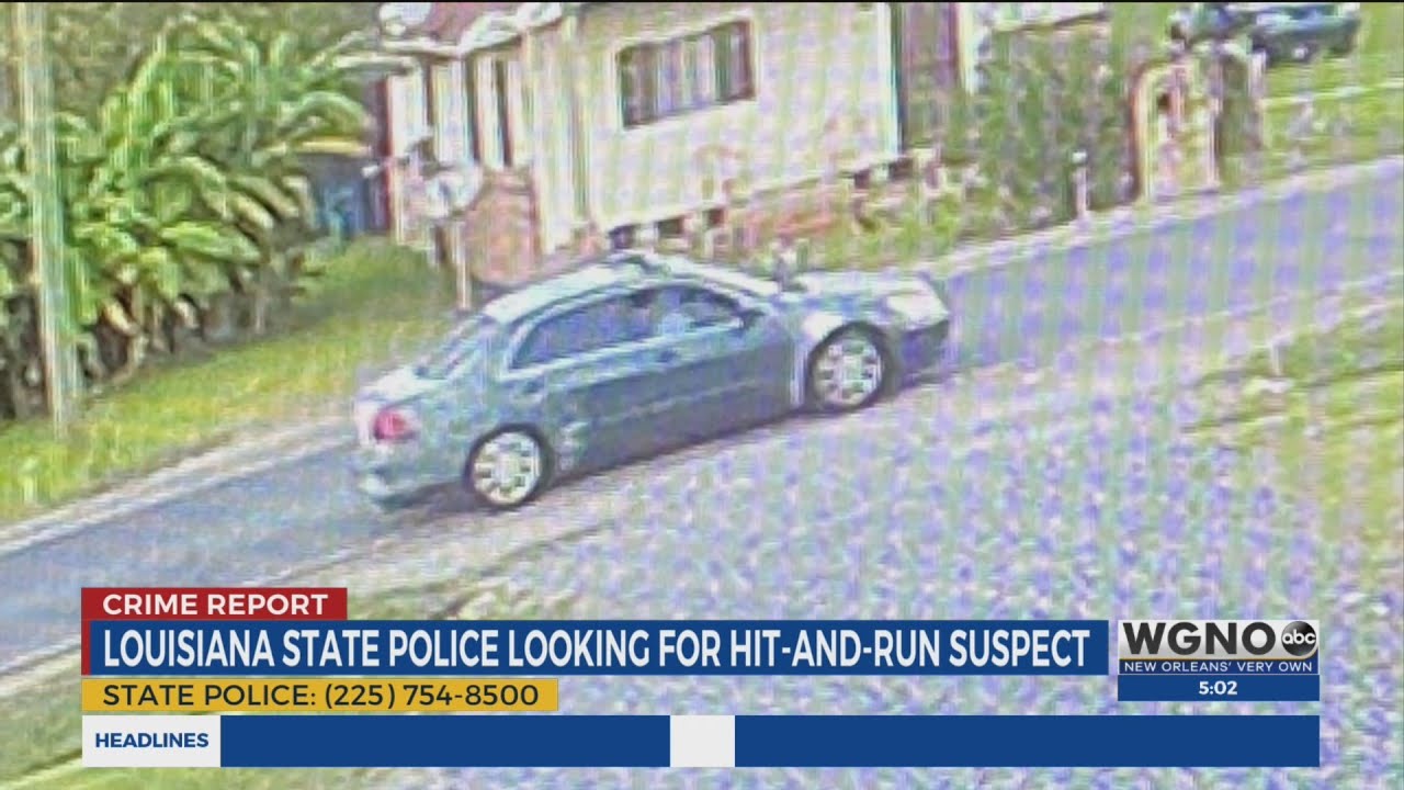 Louisiana State Police Looking For Hit And Run Suspect Youtube
