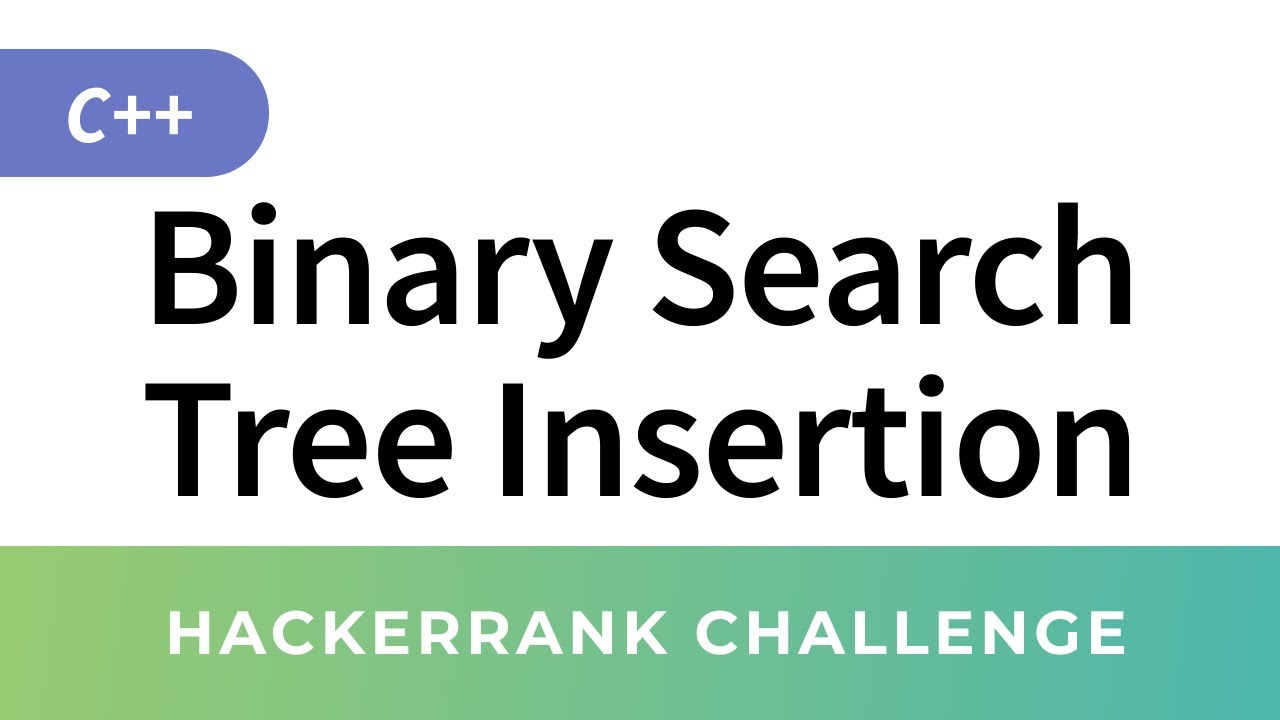 Binary Search Tree Insertion Hackerrank Data Structures Solutions In