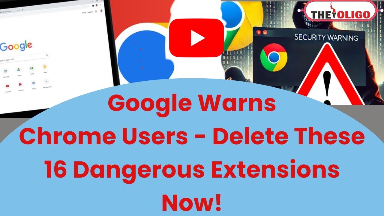Google Warning Delete These 16 Chrome Extensions Now Or Risk Huge Data