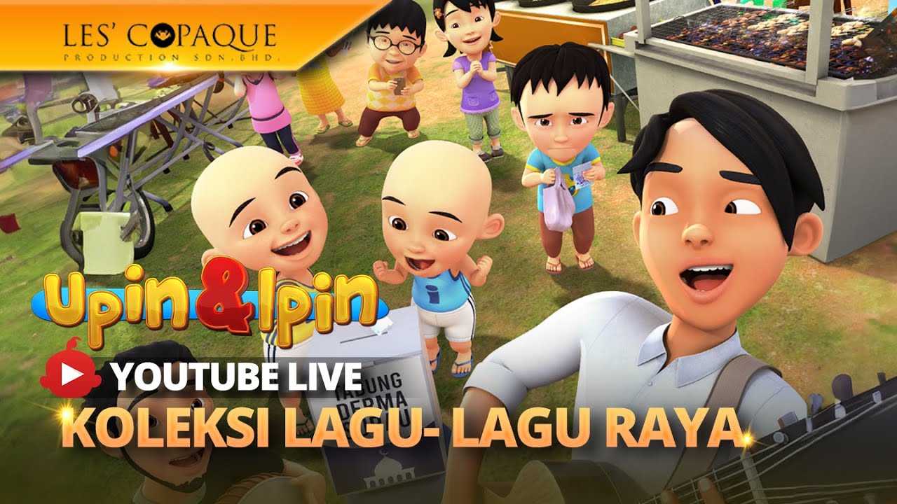 Live Koleksi Lagu Raya Upin Ipin 2024 Youtube Music