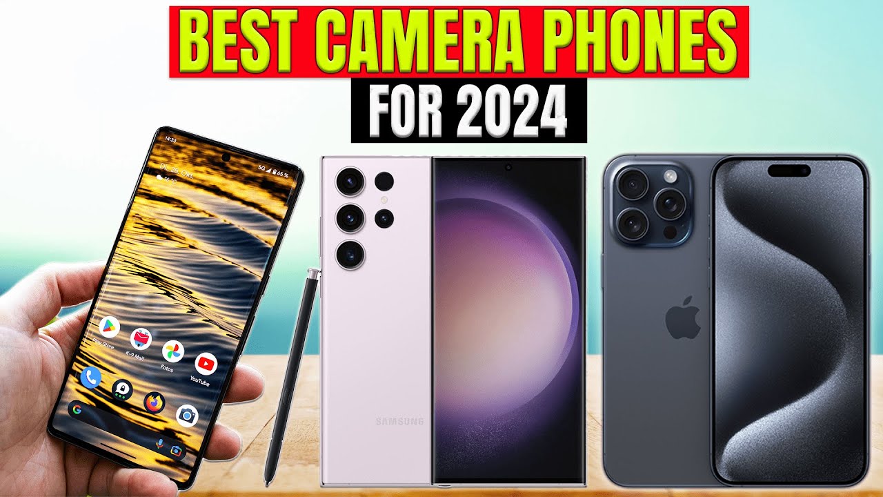 2024 S Best Camera Phones Unleash Your Photography Potential Youtube