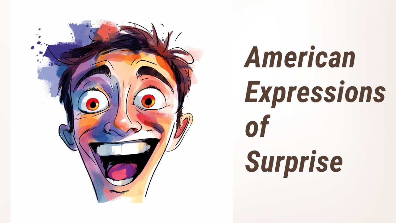 Expressions Of Surprise In American Slang Youtube