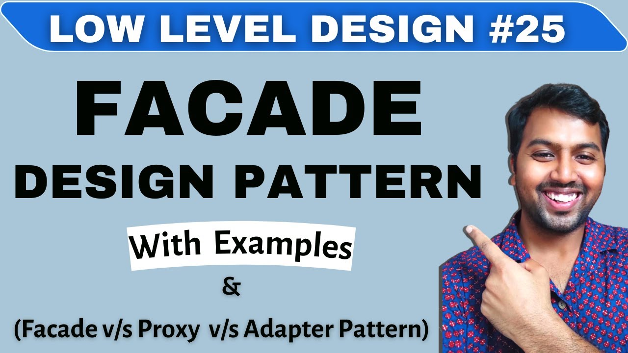 25 Facade Design Pattern With Example Facade Low Level Design