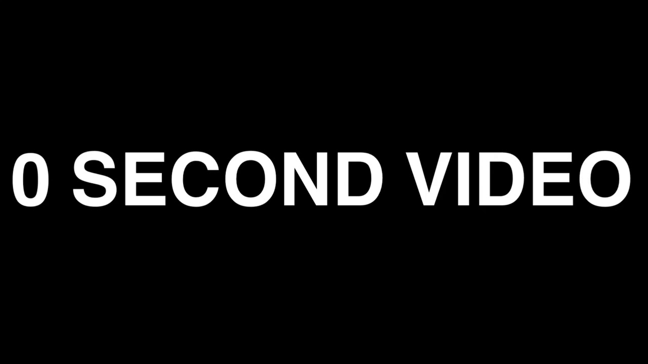 A 0 Second Video Youtube