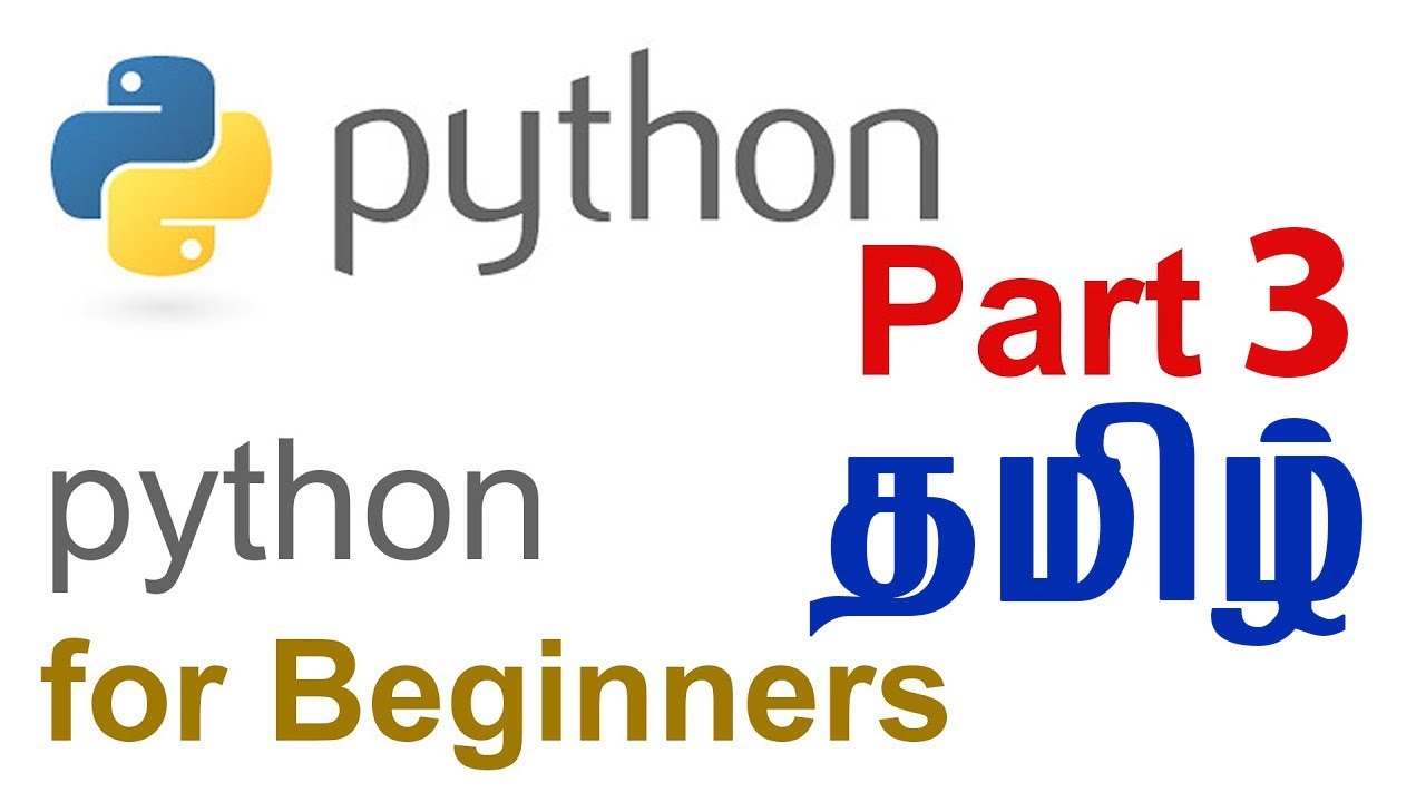 Python For Beginners Part 3 Tamil Youtube
