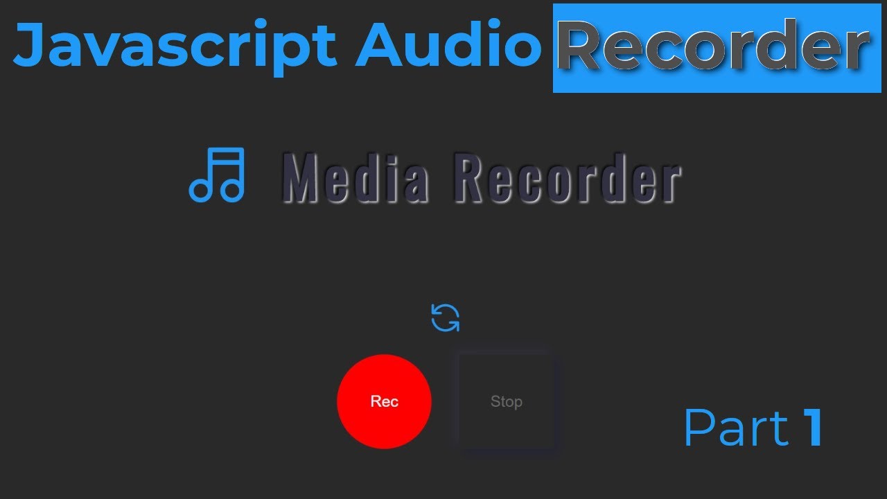 Html Css Javascript Audio Recorder Part 1 Youtube