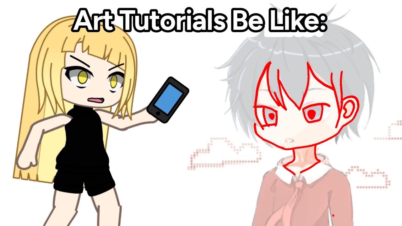 Art Tutorials Be Like ёяши Youtube