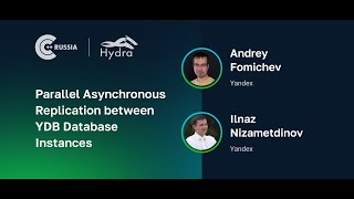 Andrey Fomichev Ilnaz Nizametdinov Parallel Asynchronous Replication B ...