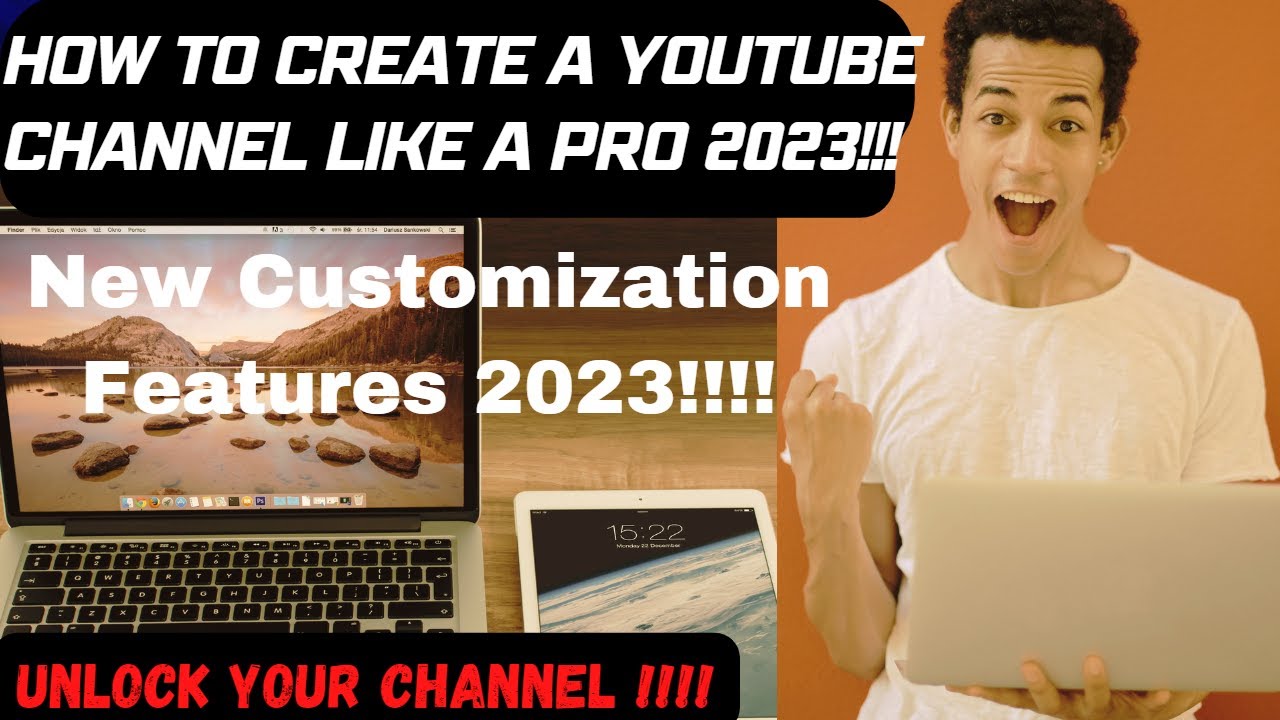 How To Create A Youtube Channel Like A Pro 2023 Youtube