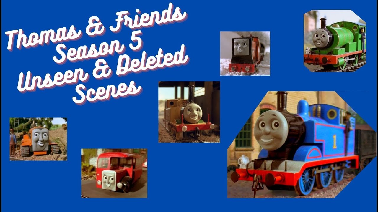 Thomas Friends Season 5 Unseen Deleted Scenes Youtube