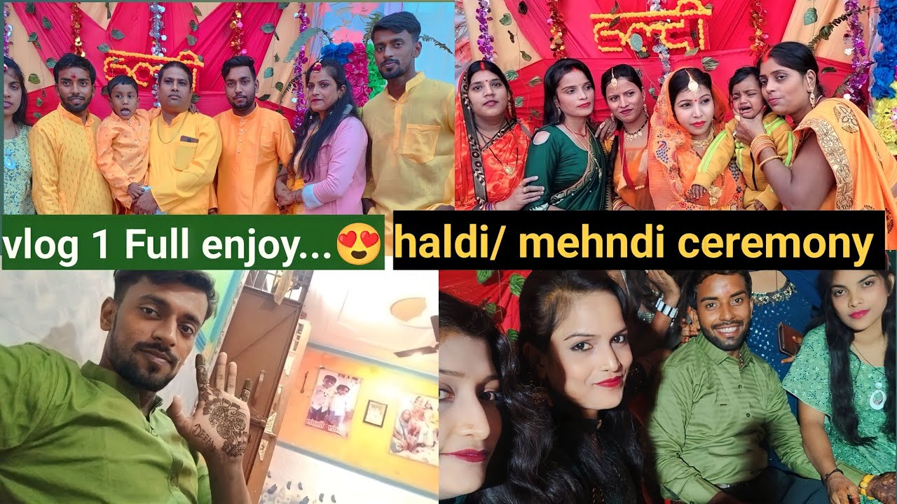 Vlog 1 Full Enjoy ёяшн Haldi Mehndi Ceremony Youtube