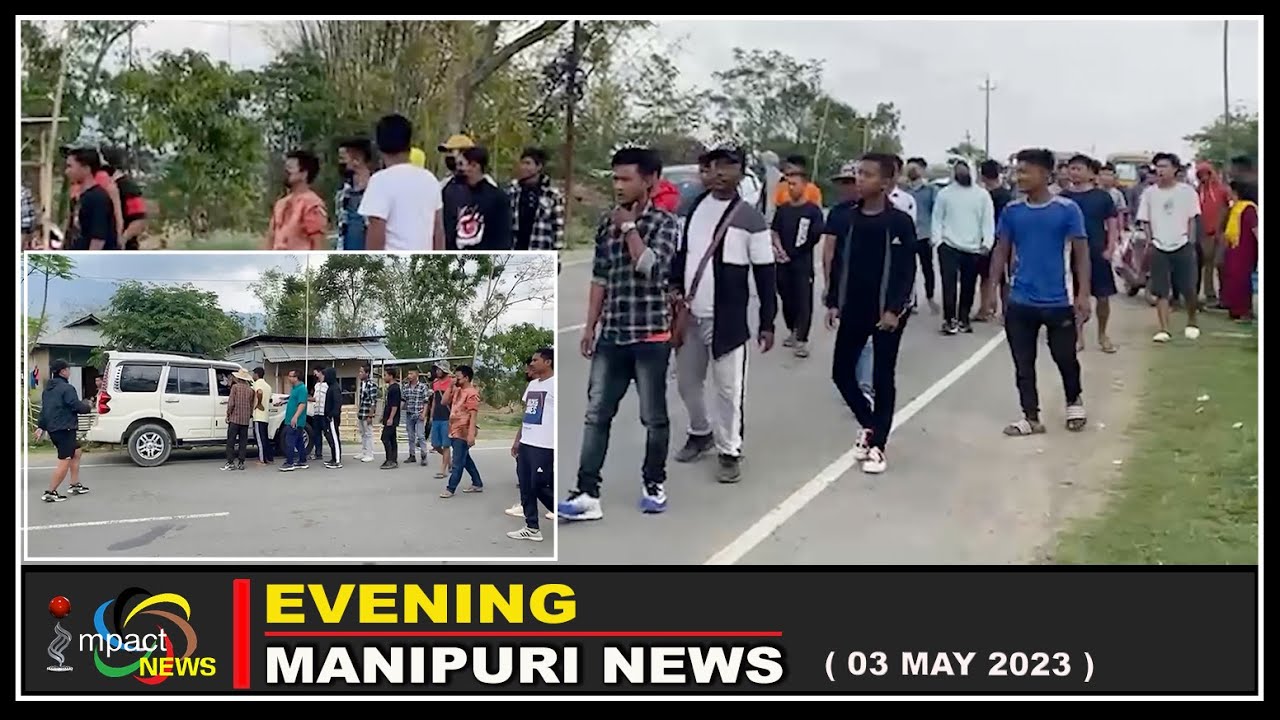 Impact News Manipuri 4pm 03 May 2023 Youtube