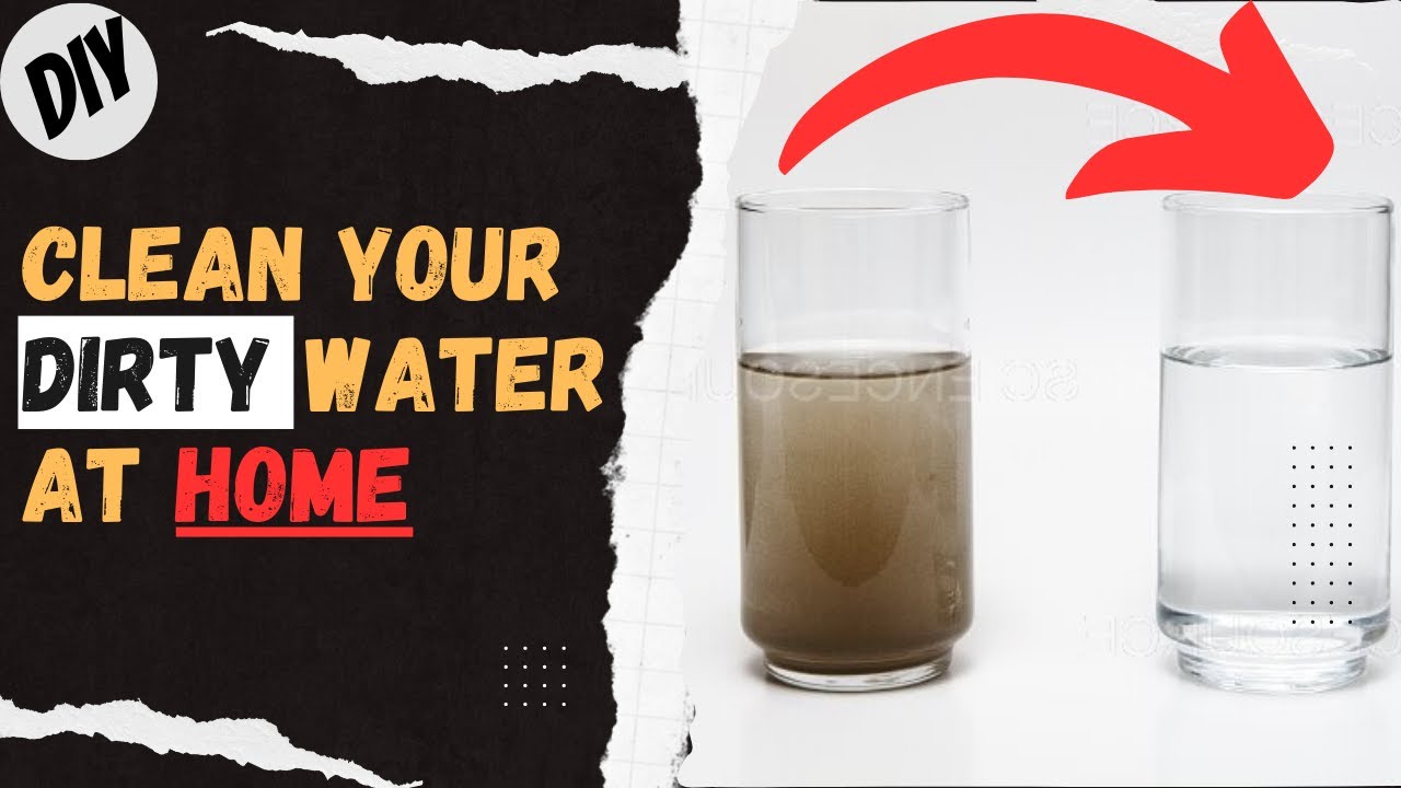 Diy Water Filter Now Clean Muddy Water At Home Science Project