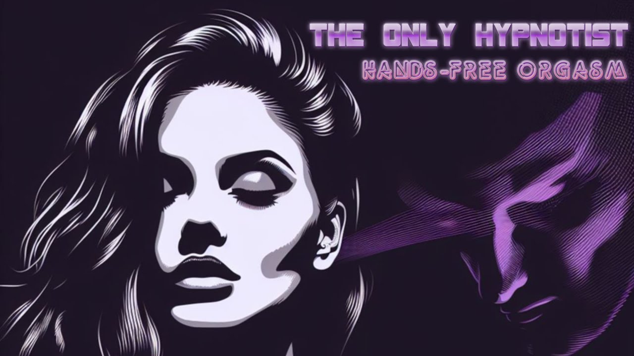 Hypnosis For Women Hands Free Orgasm Training Youtube