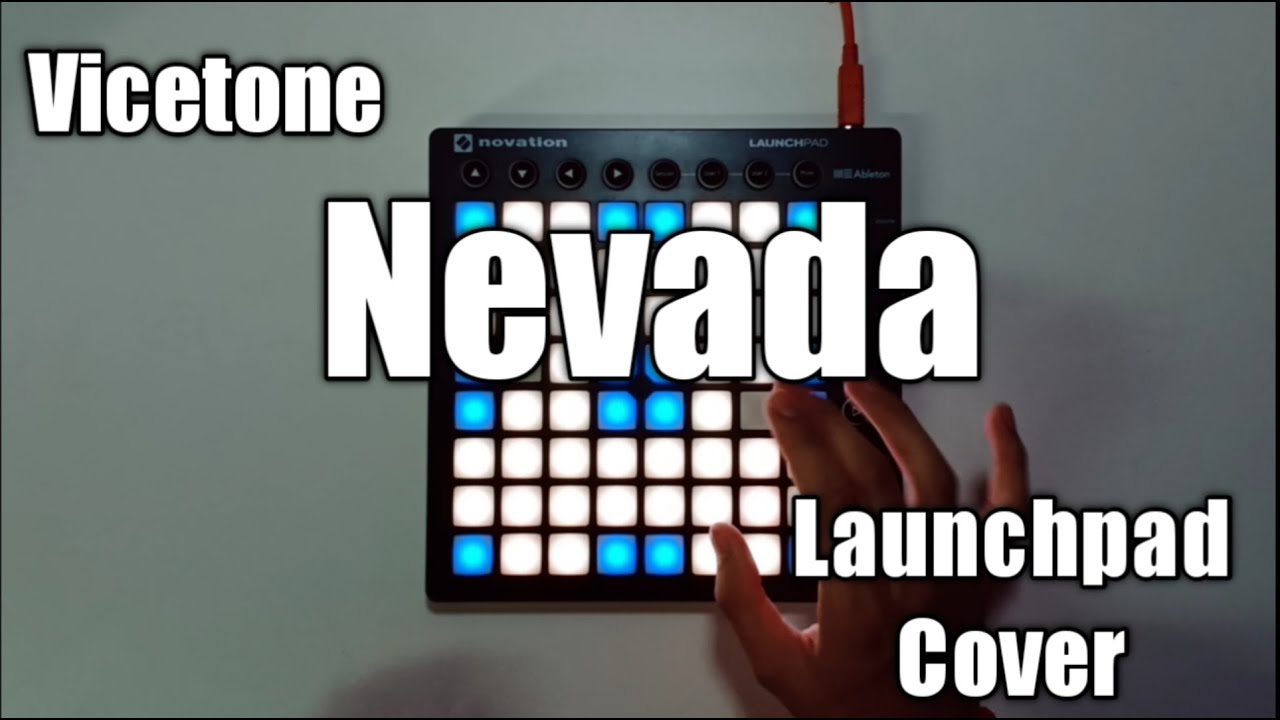 Vicetone Nevada Launchpad Cover Unipad Project File Youtube