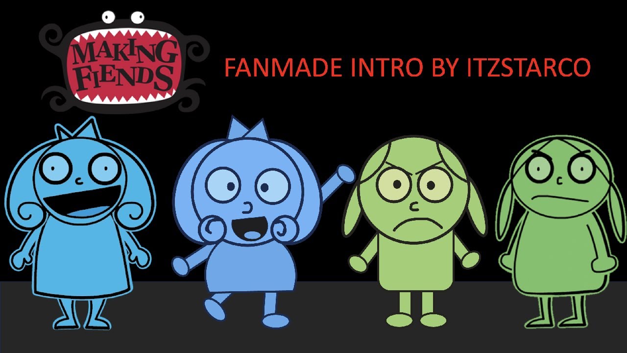 Making Fiends Fanmade Intro Hd Youtube