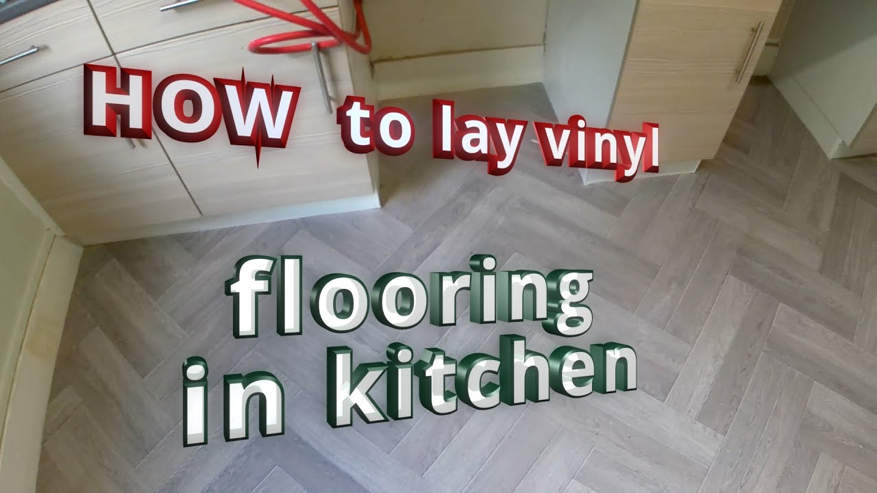 How To Lay Vinyl Flooring In Kitchen Youtube