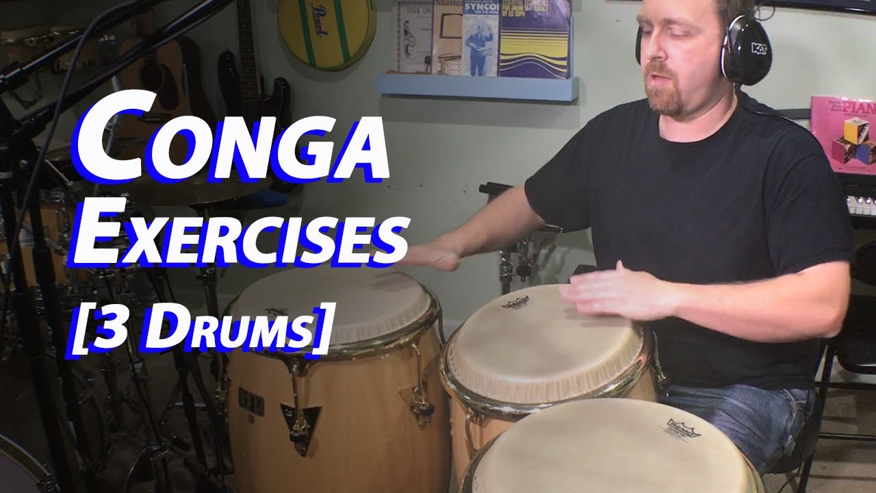 Conga Exercises For 3 Drums Youtube