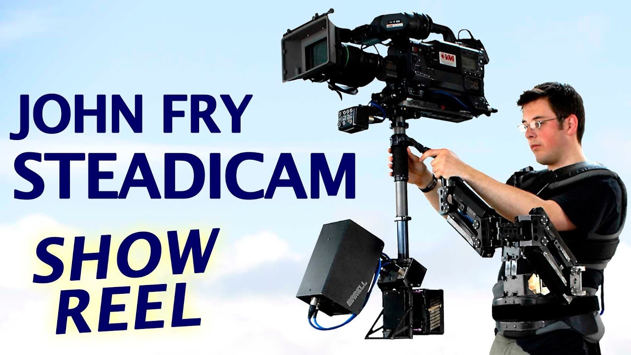 Steadicam Showreel 2011 Steadicam Operator John E Fry Youtube