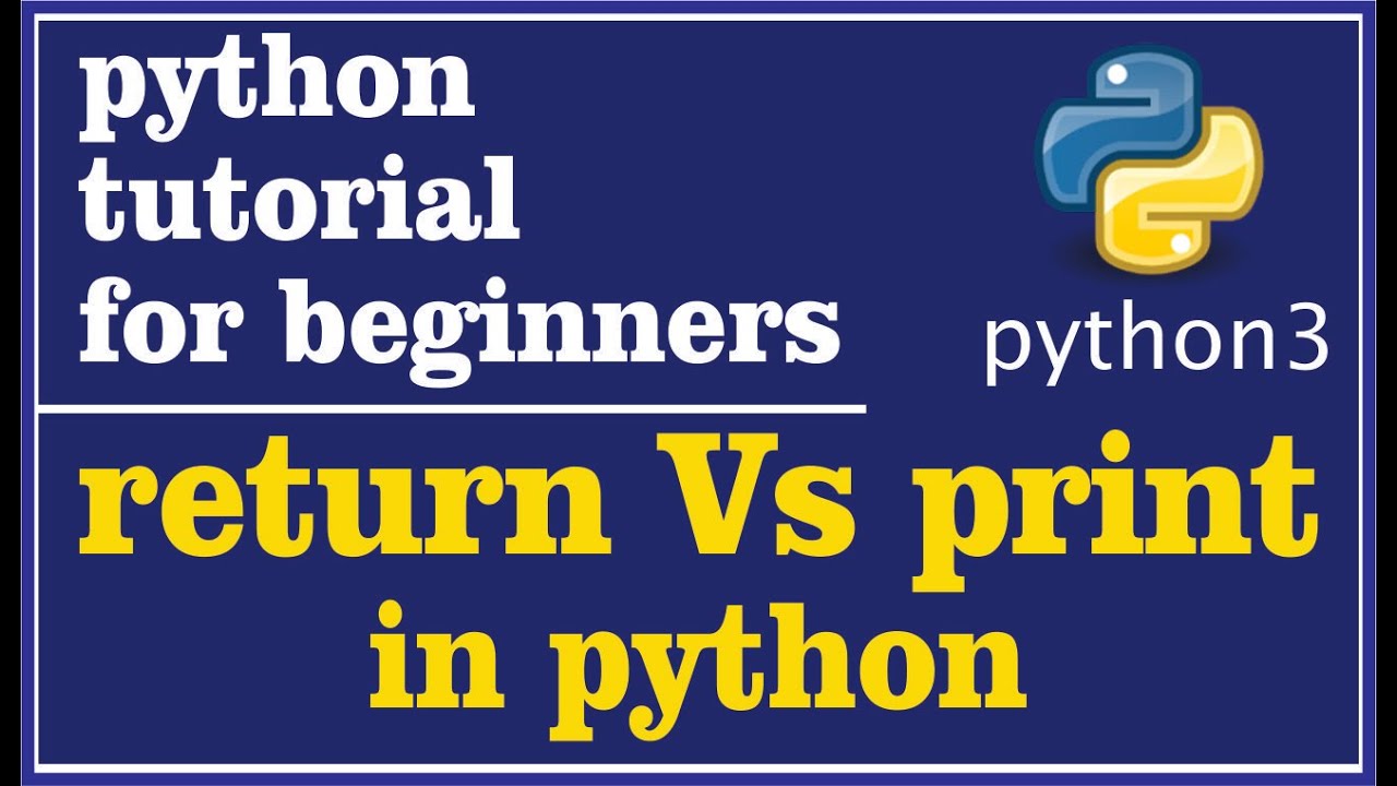 35 Return Vs Print In Python Youtube