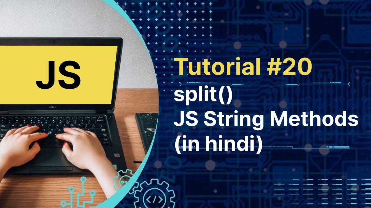 Javascript Tutorial Js String Methods Split Method In Hindi