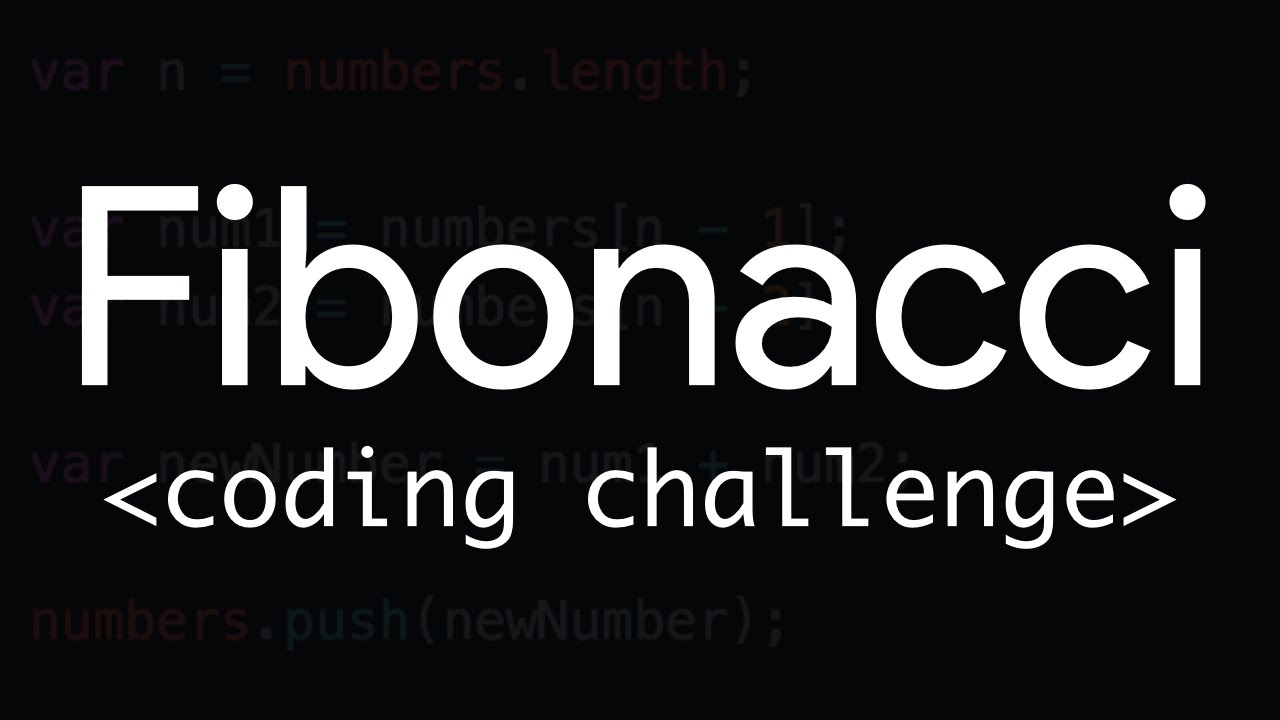 Fibonacci Sequence Coding Challenge Youtube