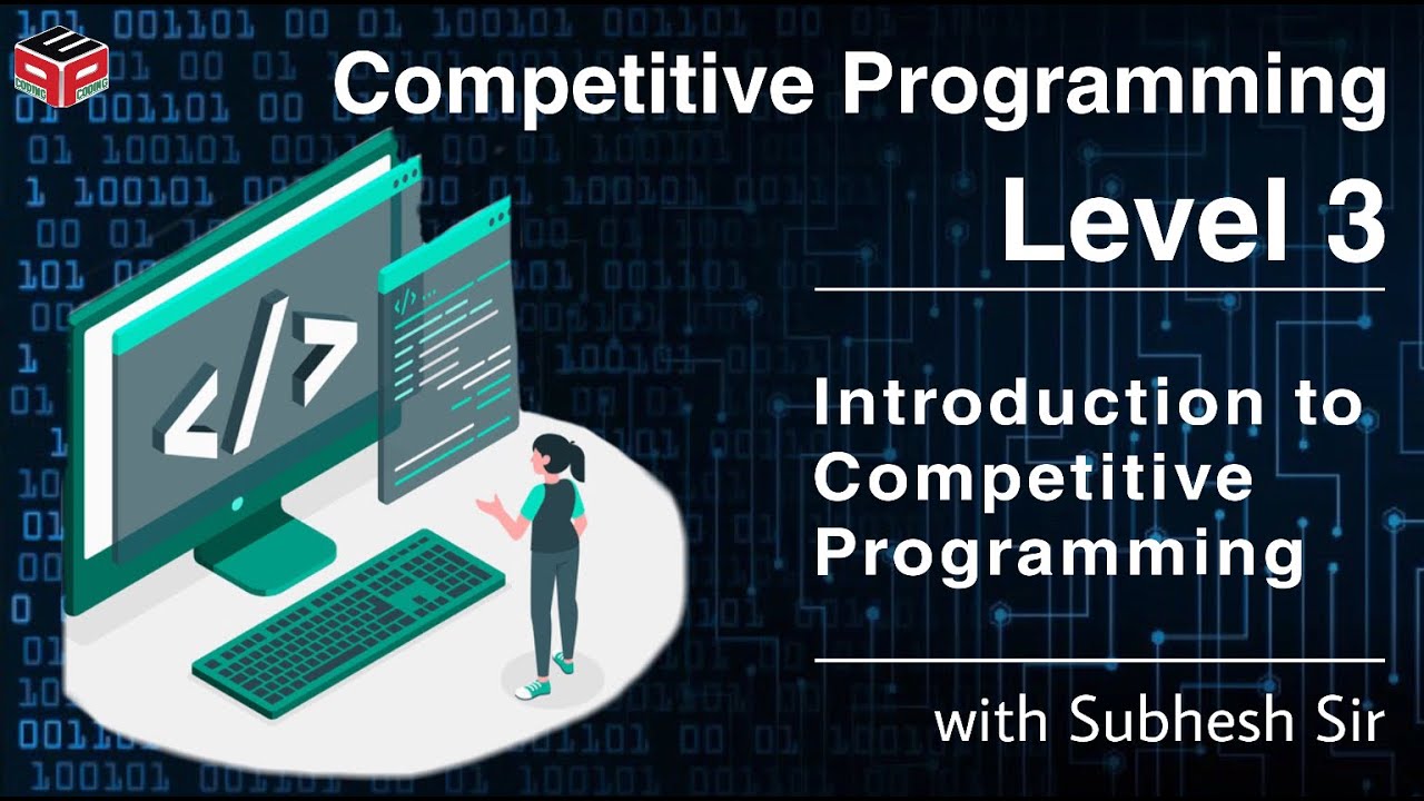 Introduction To Competitive Programming Level 3 Youtube