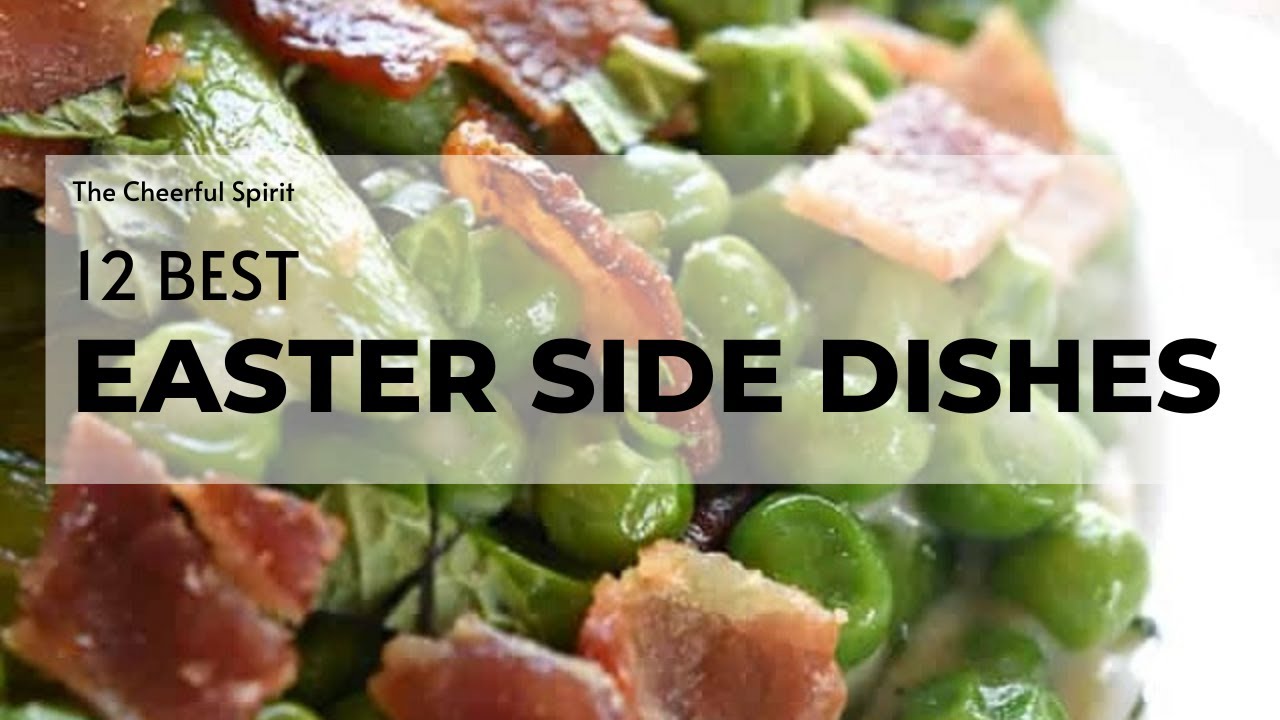 12 Best Easter Side Dishes Easter Eastersunday Easterrecipes Youtube
