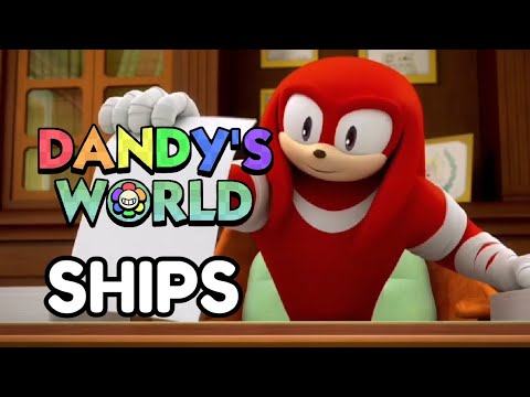 Knuckles Rating Ships Pt 3 Dandy S World Youtube