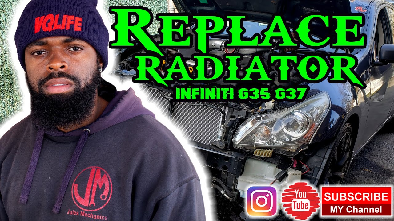 How To Replace Radiator Infiniti G35 G37 Sedan Diy Youtube