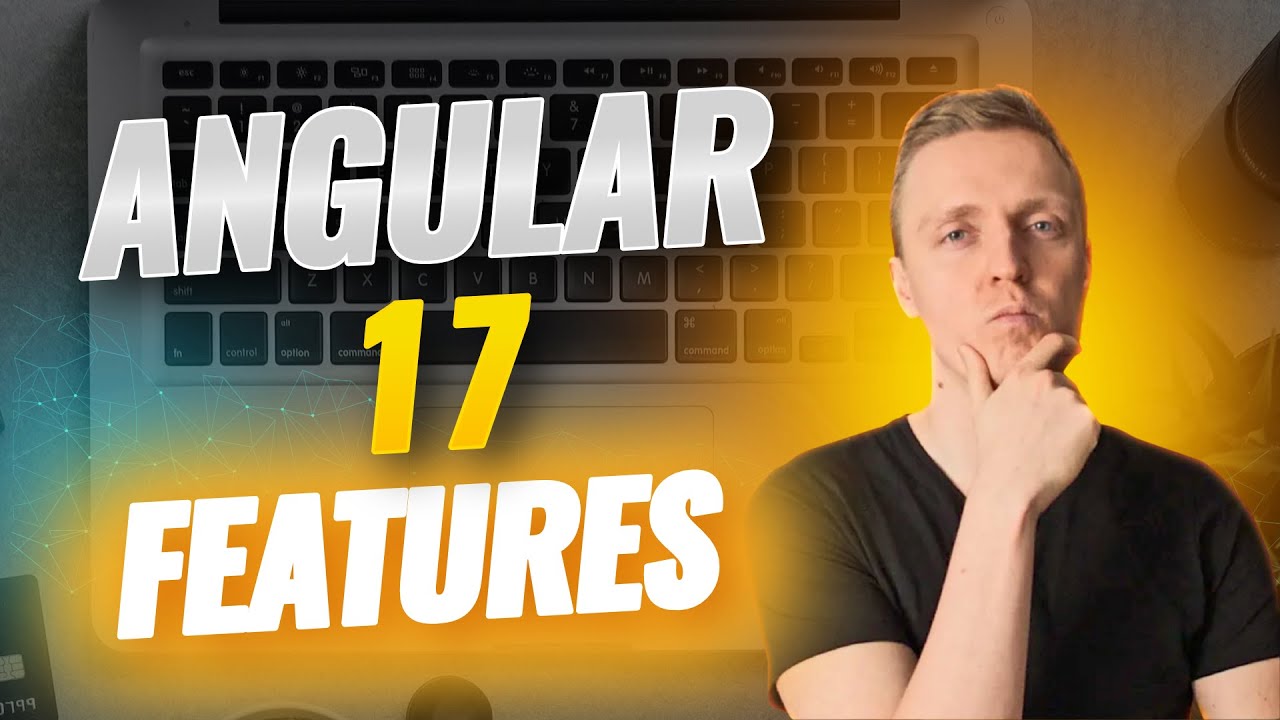 Angular 17 Features With Examples You Must Know That Youtube