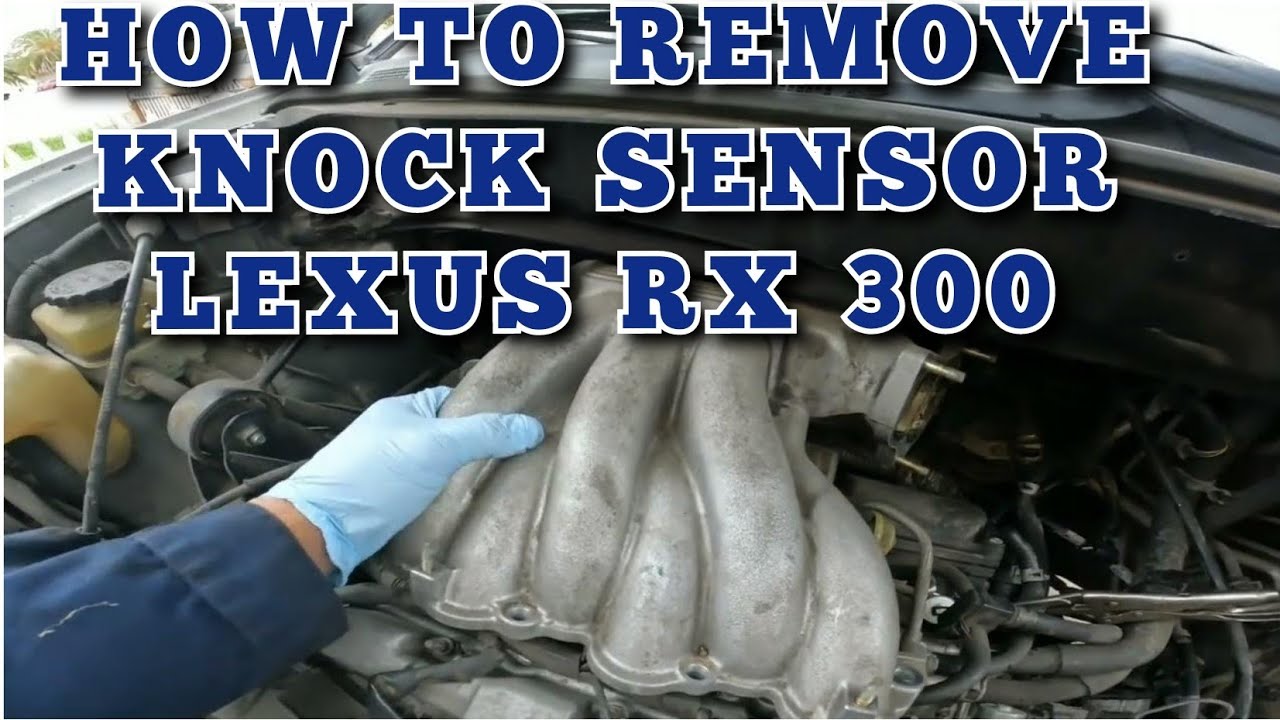 Knock Sensor Location Lexus Rx300 At Nicholas Ratcliffe Blog