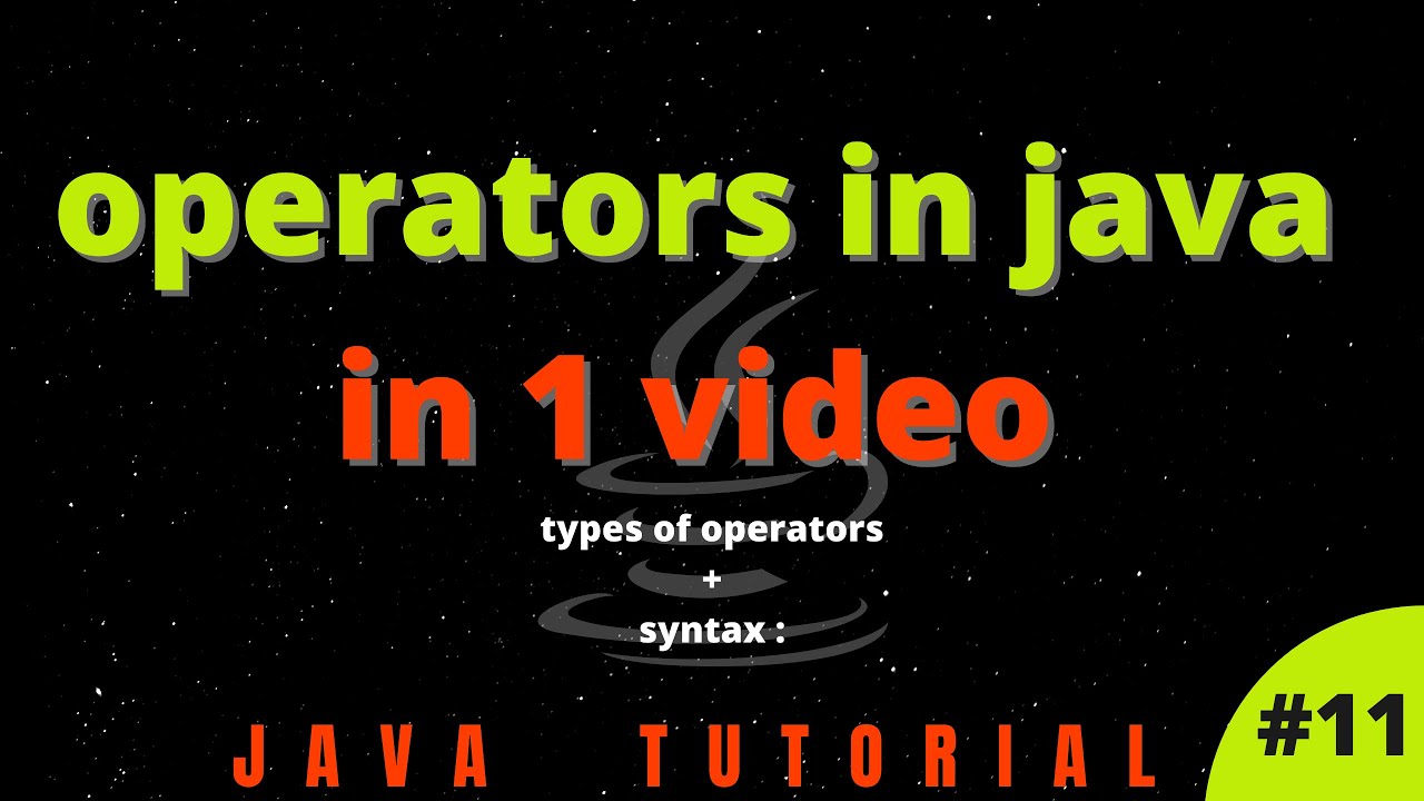 Operators In Java In 1 Video Types Of Operators Syntax Java Tutorial