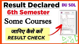 Sol Sixth Semester Result Declared May June Exam 2024 Sol 6th Semester ...
