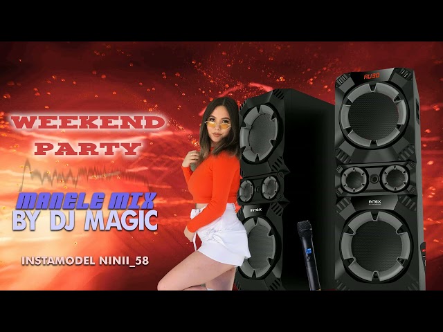 Dj Magic - Sistem Manele Mix Petrecere de Weekend Ultra Mix