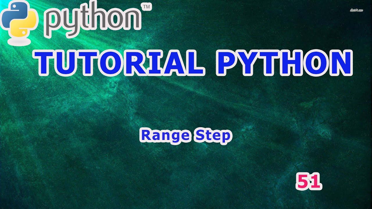 Belajar Python 51 Range Step Youtube
