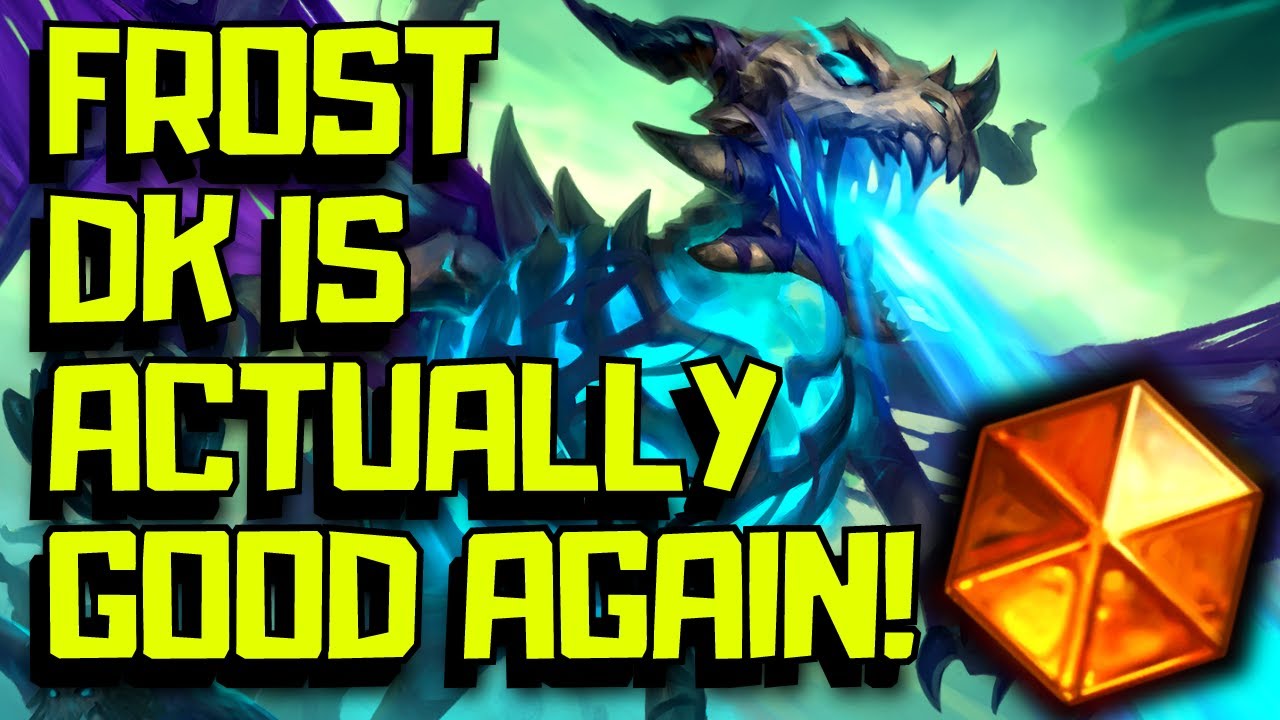 Frost Dk Is Actually Good After The Hearthstone Nerfs Youtube
