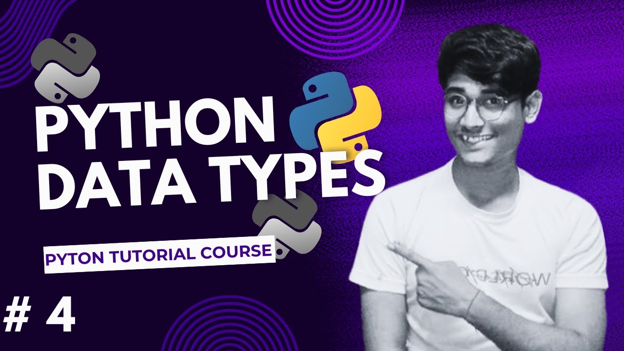 Python Data Types Explained Python Tutorial For Beginners 4 Youtube