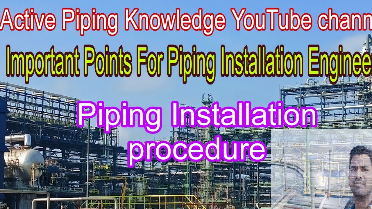 Piping Installation Procedure Pipingknowledge5360 Piping Piping