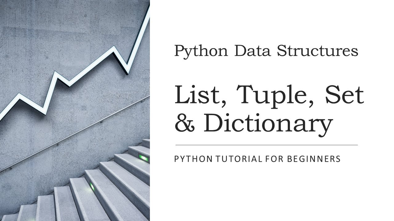 4 List Dictionary Tuple And Set In Python Youtube