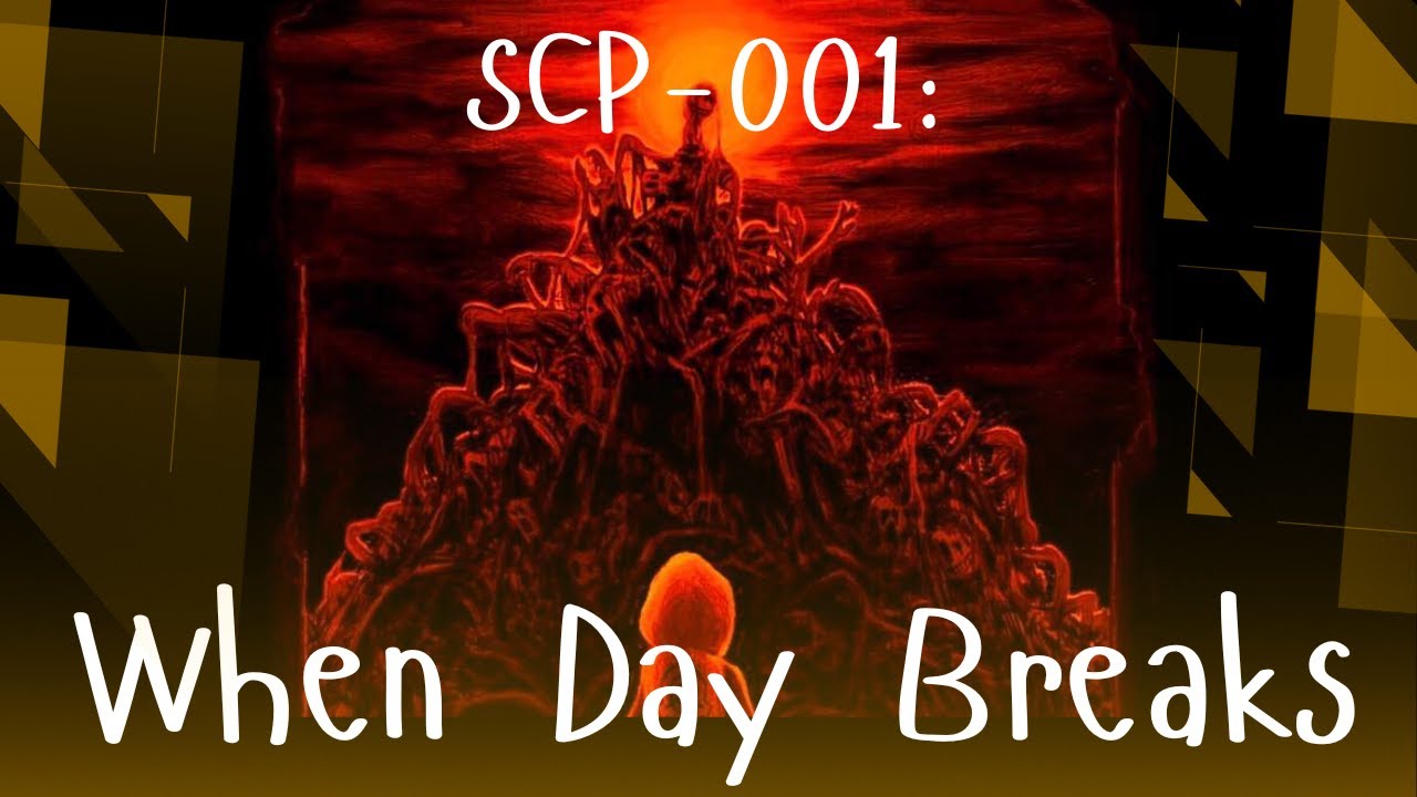Scp 001 When Day Breaks Mini Analysis Youtube