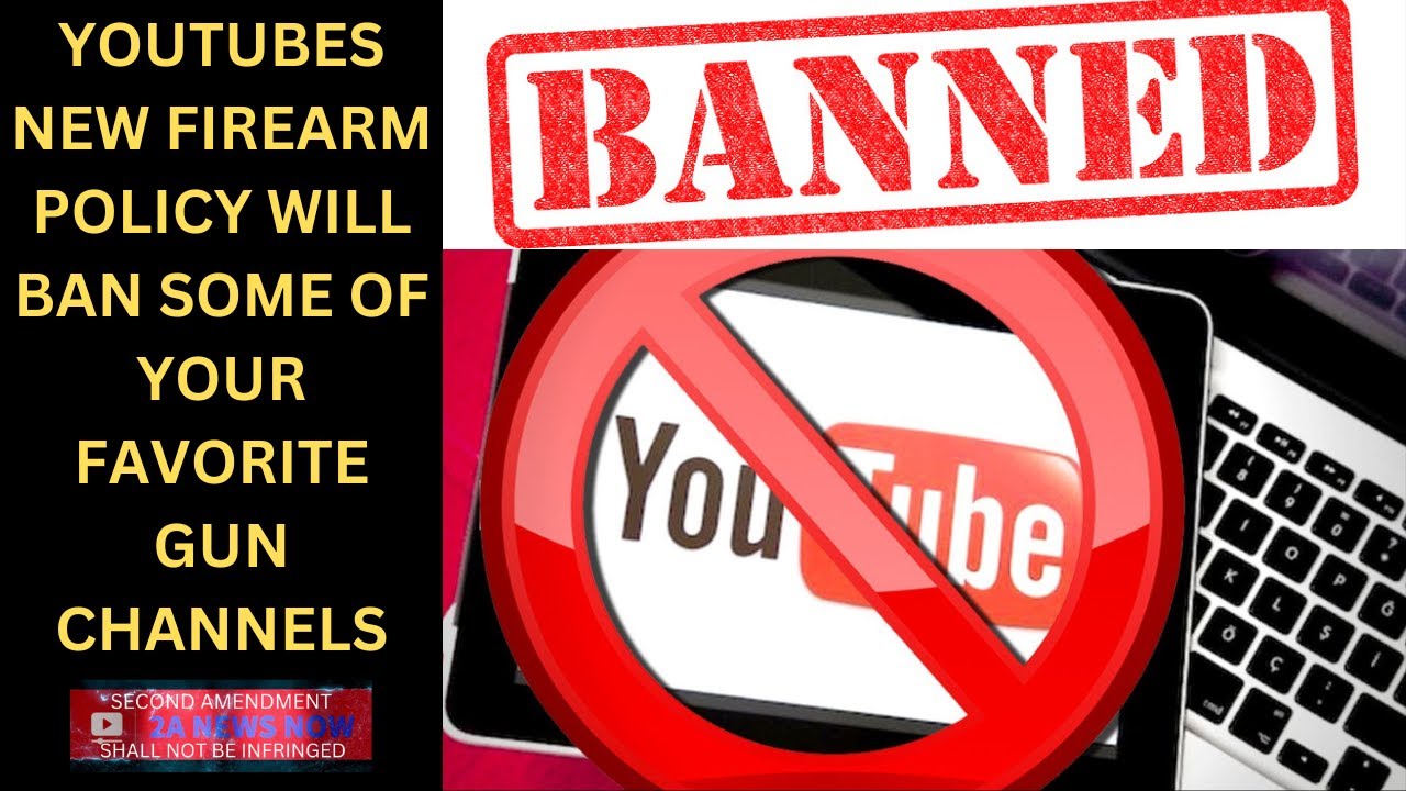 Youtubes New Firearms Policy Will Ban Some Of Your Favorite Gun