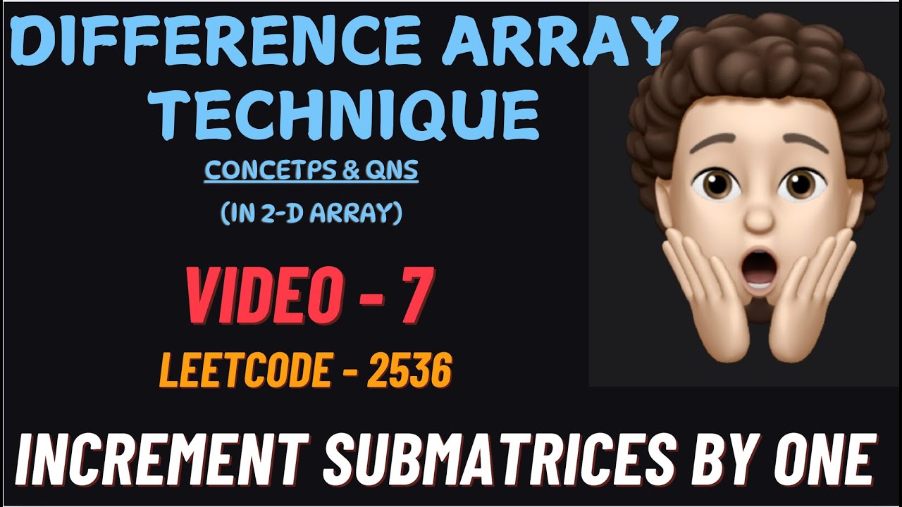 Increment Submatrices By One Difference Array Technique In 2 D Array