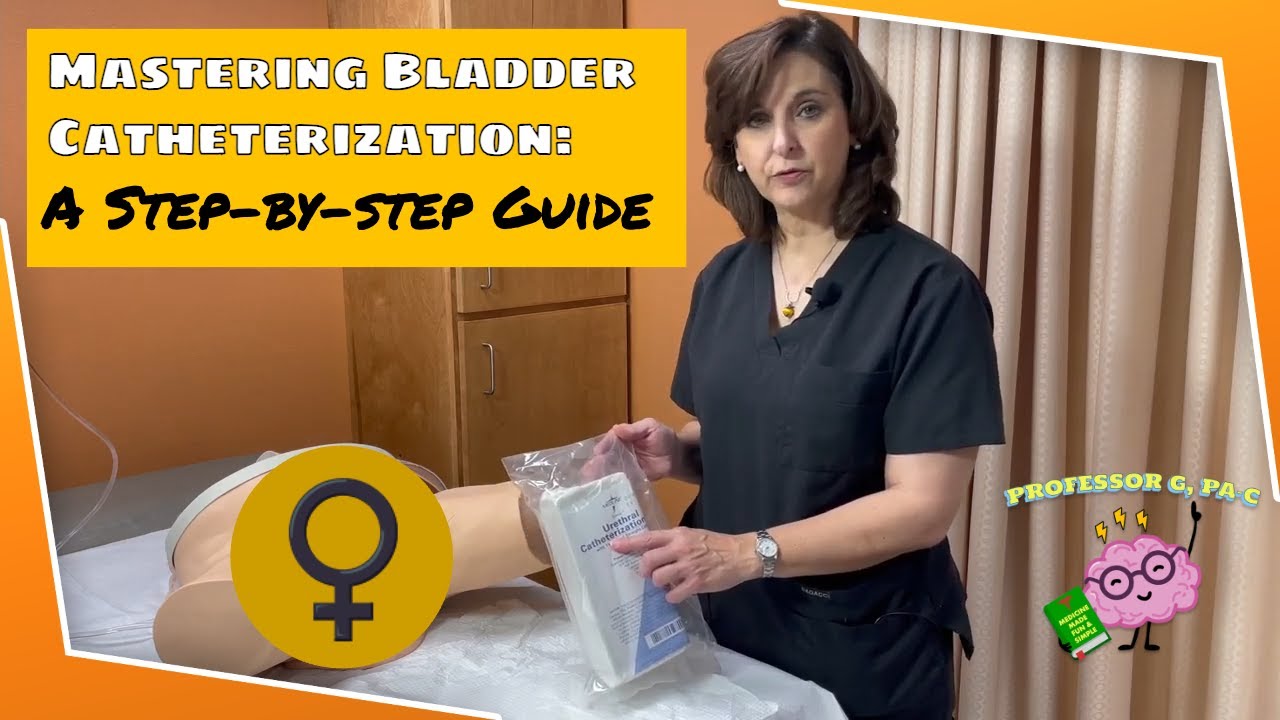 Mastering Bladder Catheterization A Step By Step Guide Youtube