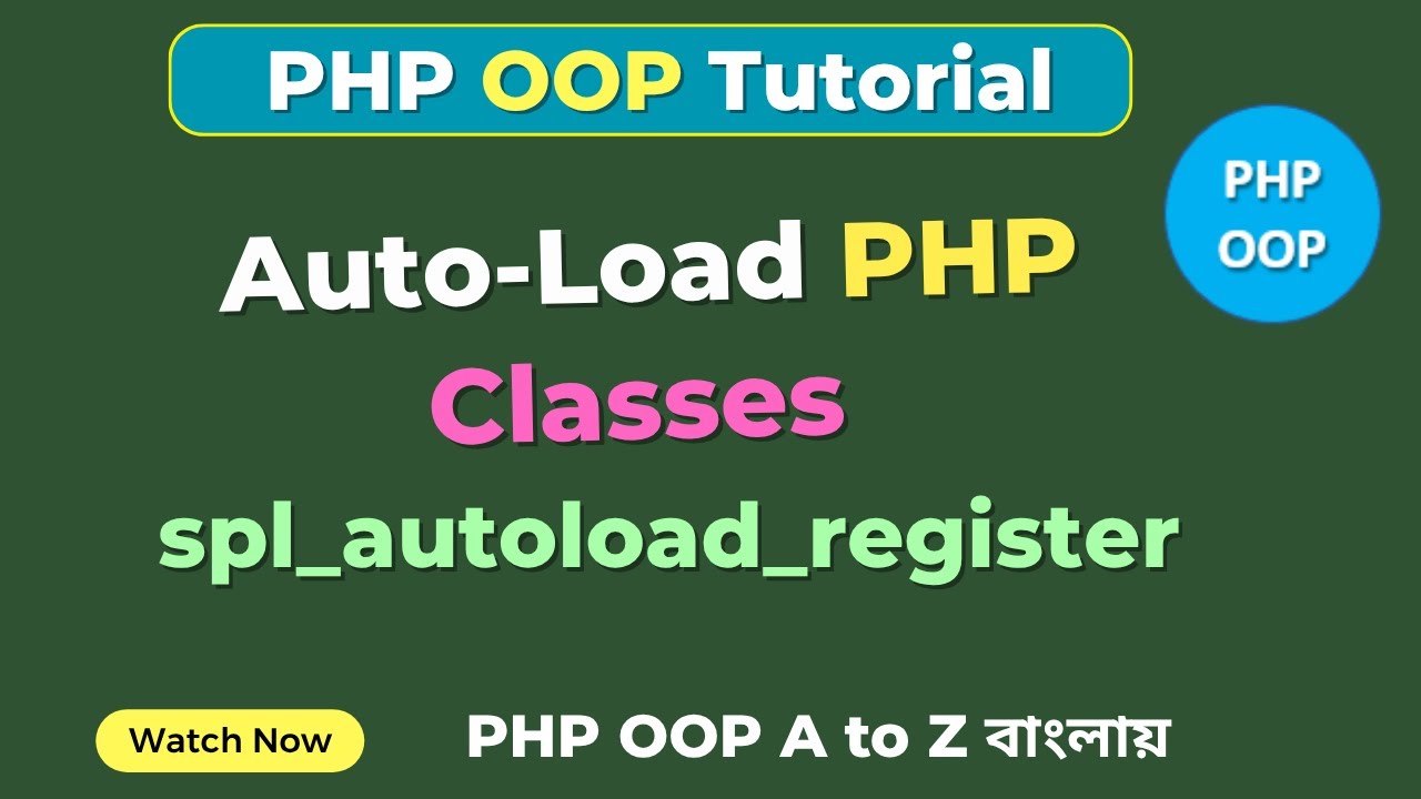 Automatically Load Php Classes Using Spl Autoload Register Php Oop
