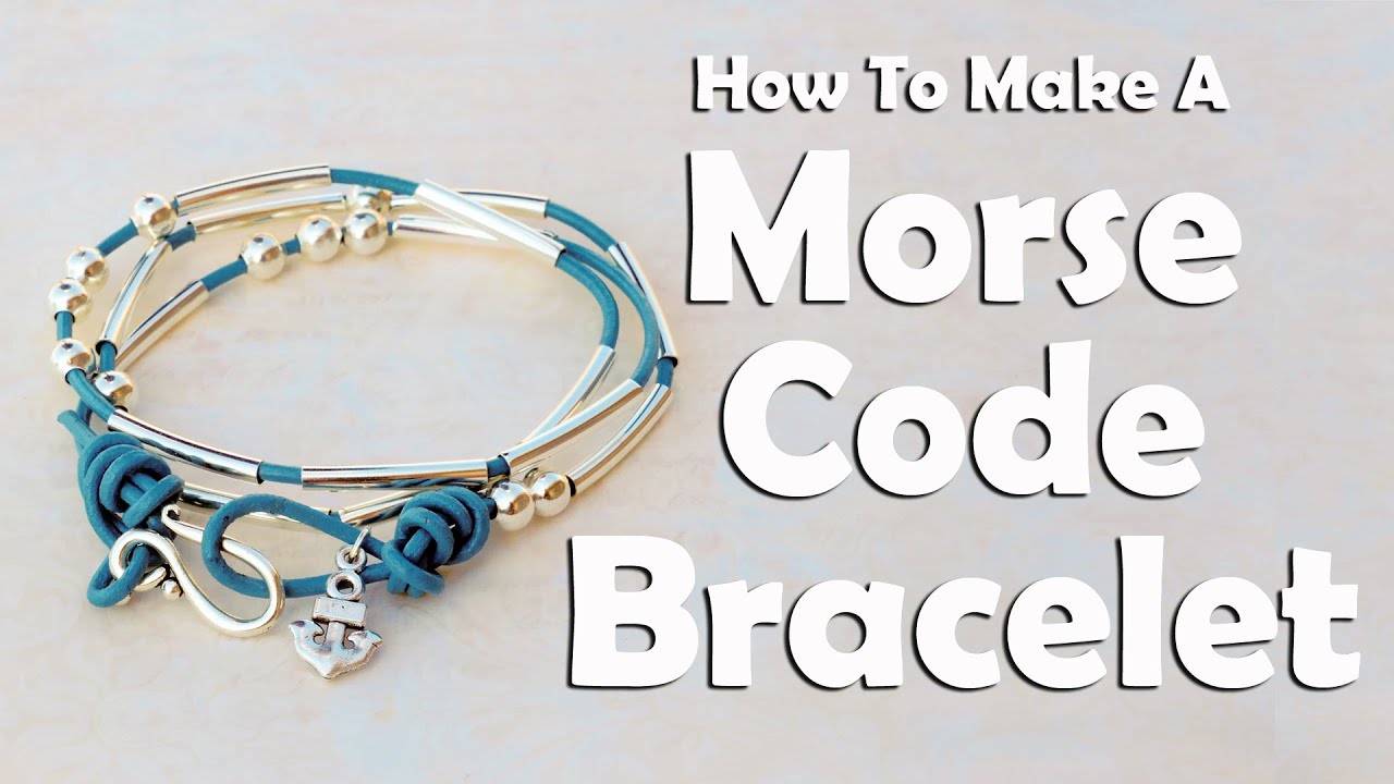 How To Make A Morse Code Bracelet Youtube