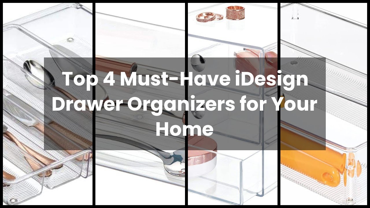 Idesign Drawer Organizer Top 4 Must Have Idesign Drawer Organizers For
