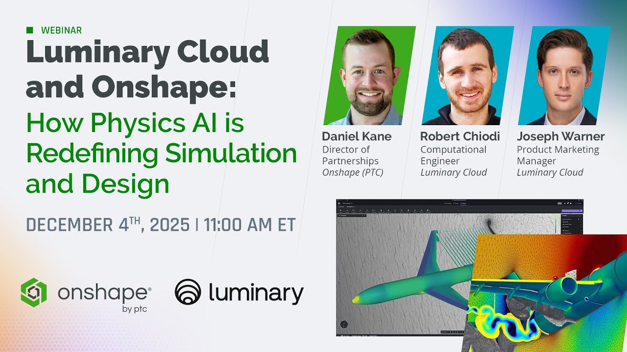 Luminary Cloud And Onshape How Physics Ai Is Redefining Simulation And